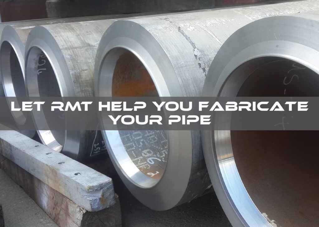 Let RMT Help You Fabricate Your Pipe | RMT - Revolution Machine Tools™