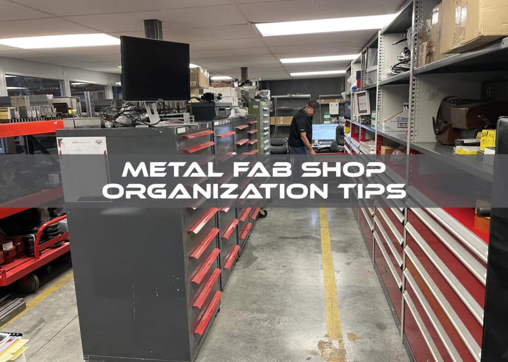 Metal Fab Shop Organization Tips | RMT - Revolution Machine Tools™