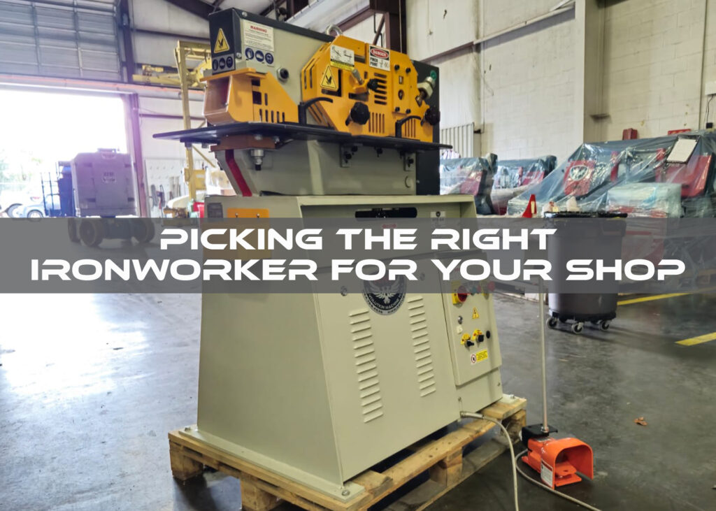 Picking The Right Ironworker For Your Shop