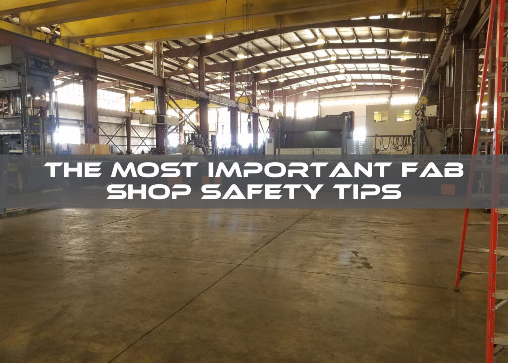 The Most Important Fab Shop Safety Tips
